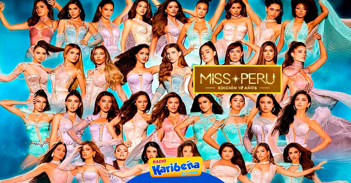 Miss Perú 2024: Aquí te contamos cuándo y cómo ver la final del ...